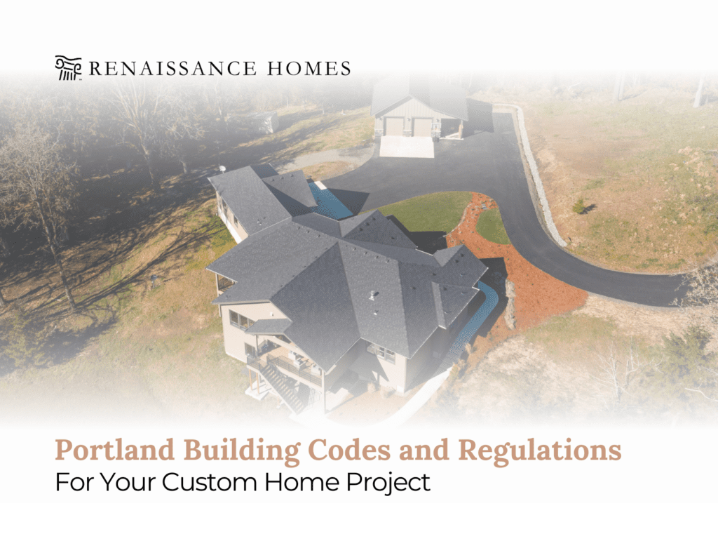 Portland Custom Home Building Codes and Regulations