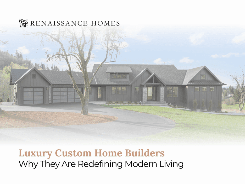 Why Luxury Custom Home Builders Are Redefining Modern Living